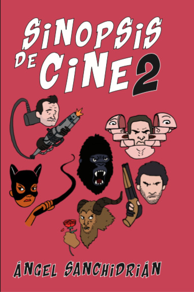 Sinopsis de cine 2 by Ángel Sanchidrián | Goodreads