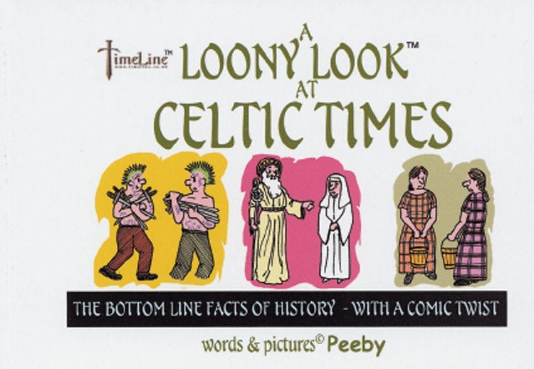 A Loony Look at Celtic Times by Peeby [Peter Betts] | Goodreads