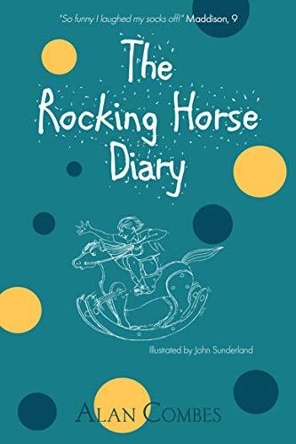 The Rocking Horse Diary by Alan Combes | Goodreads