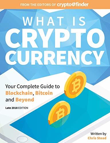 What is Cryptocurrency: Your Complete Guide to Bitcoin, Blockchain and ...