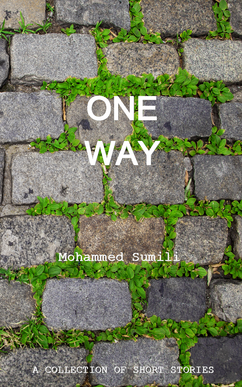 One Way: A Collection of Short Stories by Mohammed Sumili | Goodreads