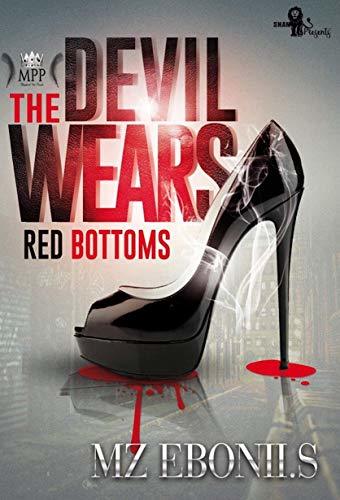 The Devil Wears Red Bottoms by Mz. Ebonii S. | Goodreads