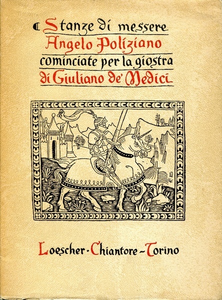 Stanze di messere Angelo Poliziano cominciate per la giostra di ...
