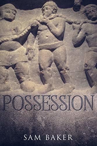 Possession by Sam Baker | Goodreads