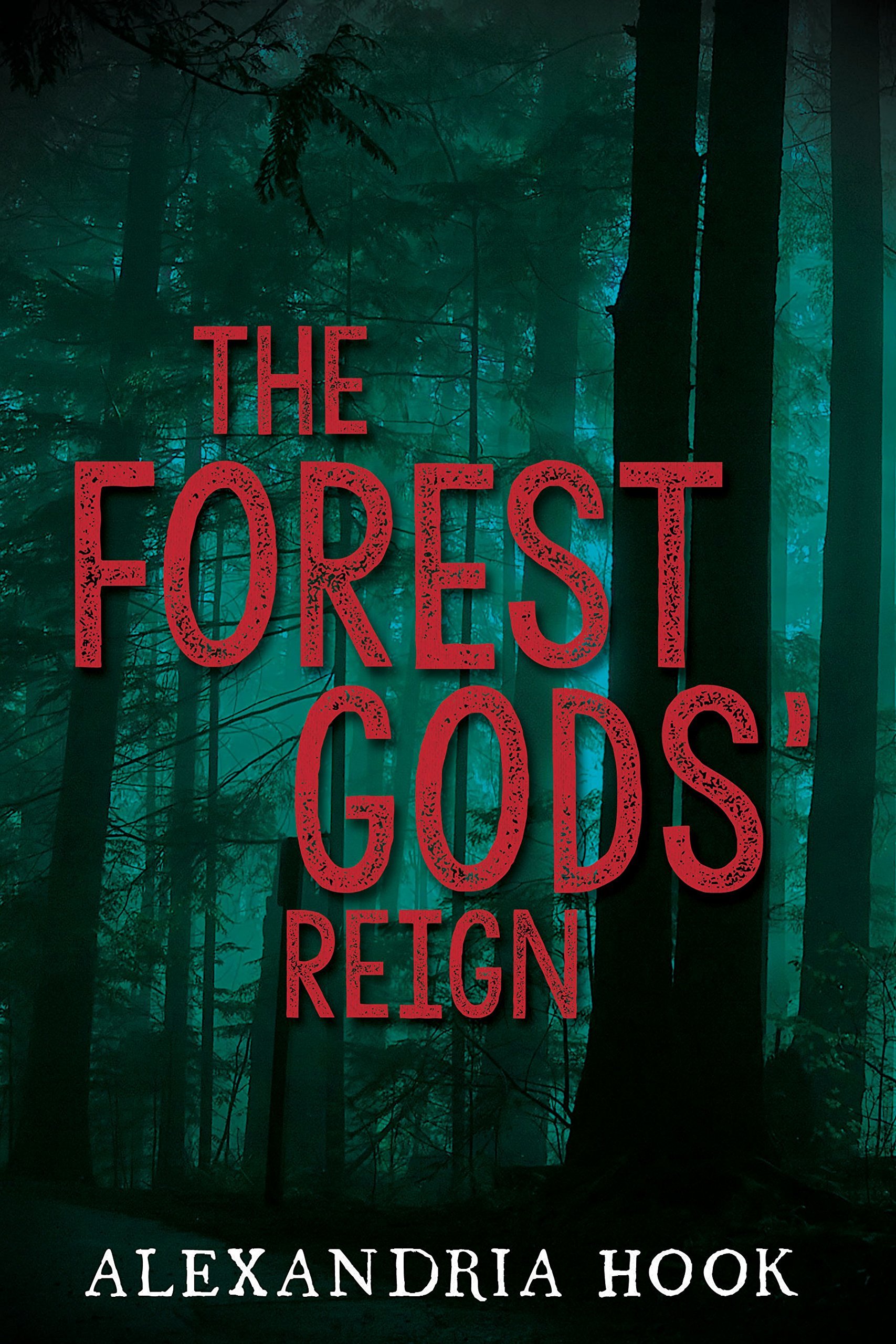 The Forest Gods' Reign (Morgan James Fiction) by Alexandria Hook | Goodreads
