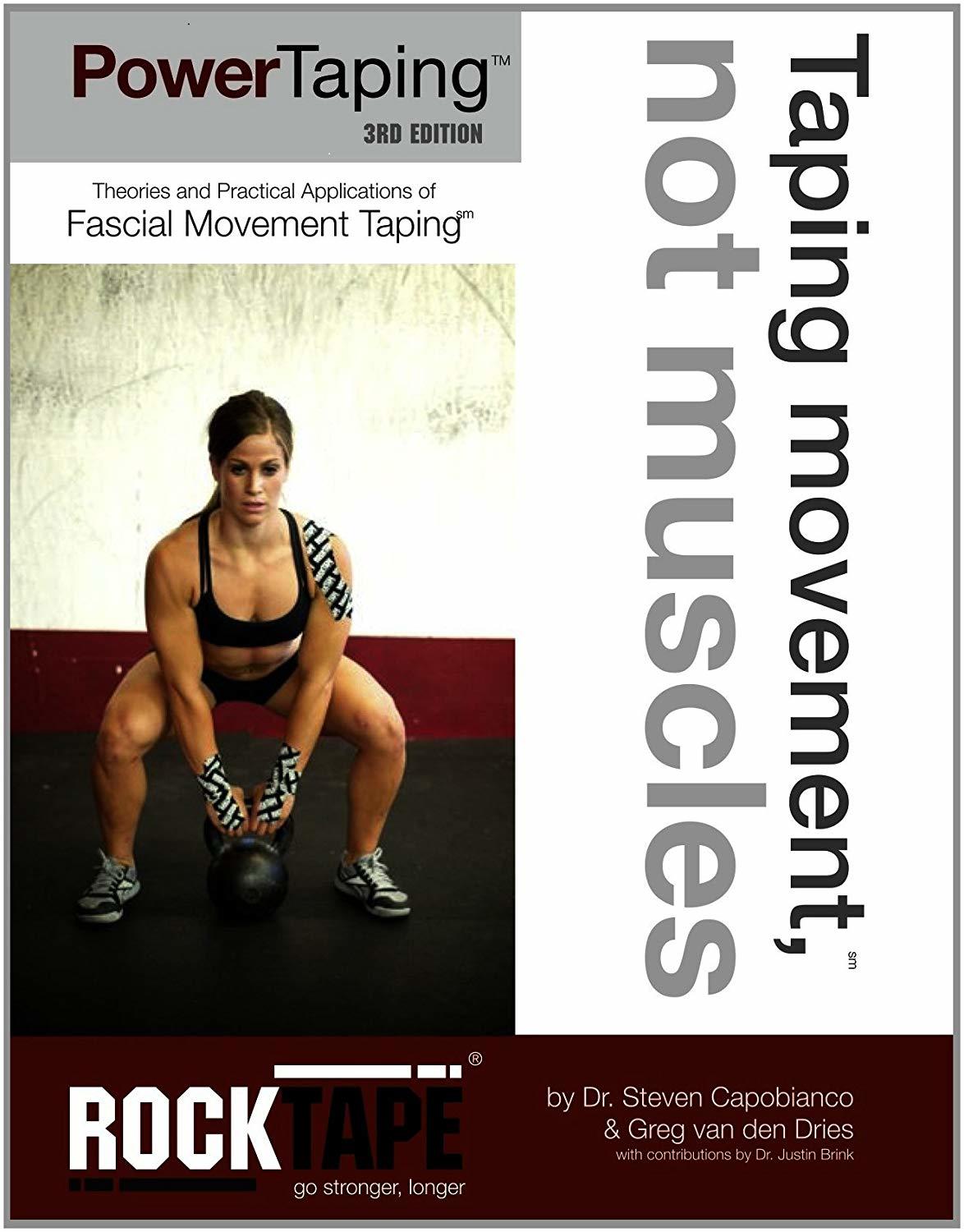 Power Taping, Taping Movement, Not Muscles by Steven Capobianco | Goodreads