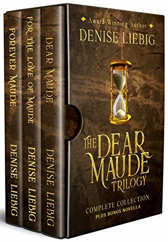 The Dear Maude Trilogy: Complete Collection + Bonus Novella by Denise ...
