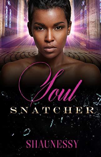 Soul Snatcher by Shaunessy Blu | Goodreads