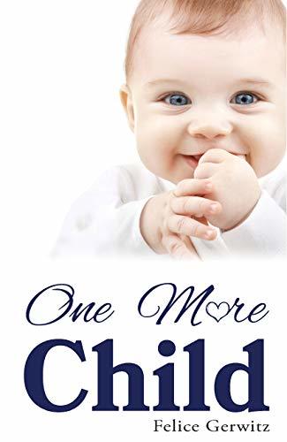 One More Child by Felice Gerwitz | Goodreads