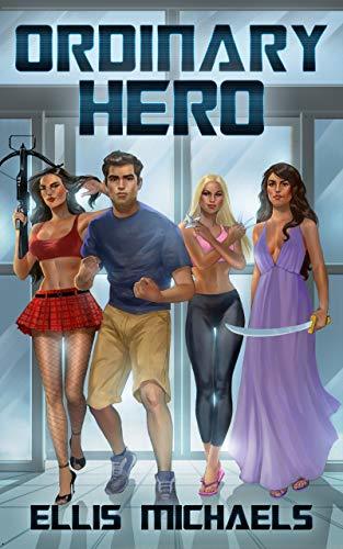 Ordinary Hero by Ellis Michaels | Goodreads