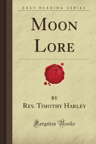 Moon Lore (Forgotten Books) by Rev. Timothy G. Harley | Goodreads