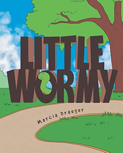Little Wormy by Marcia Draeger | Goodreads