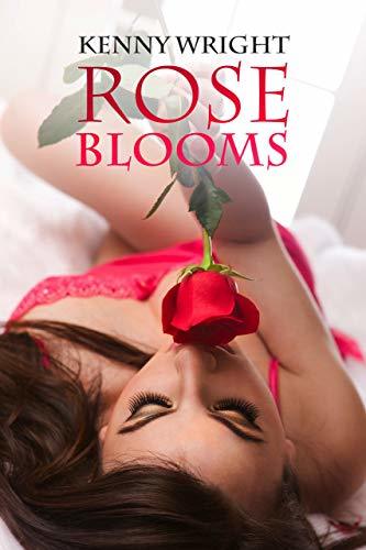 Rose Blooms: A Hotwife Romance by Kenny Wright | Goodreads