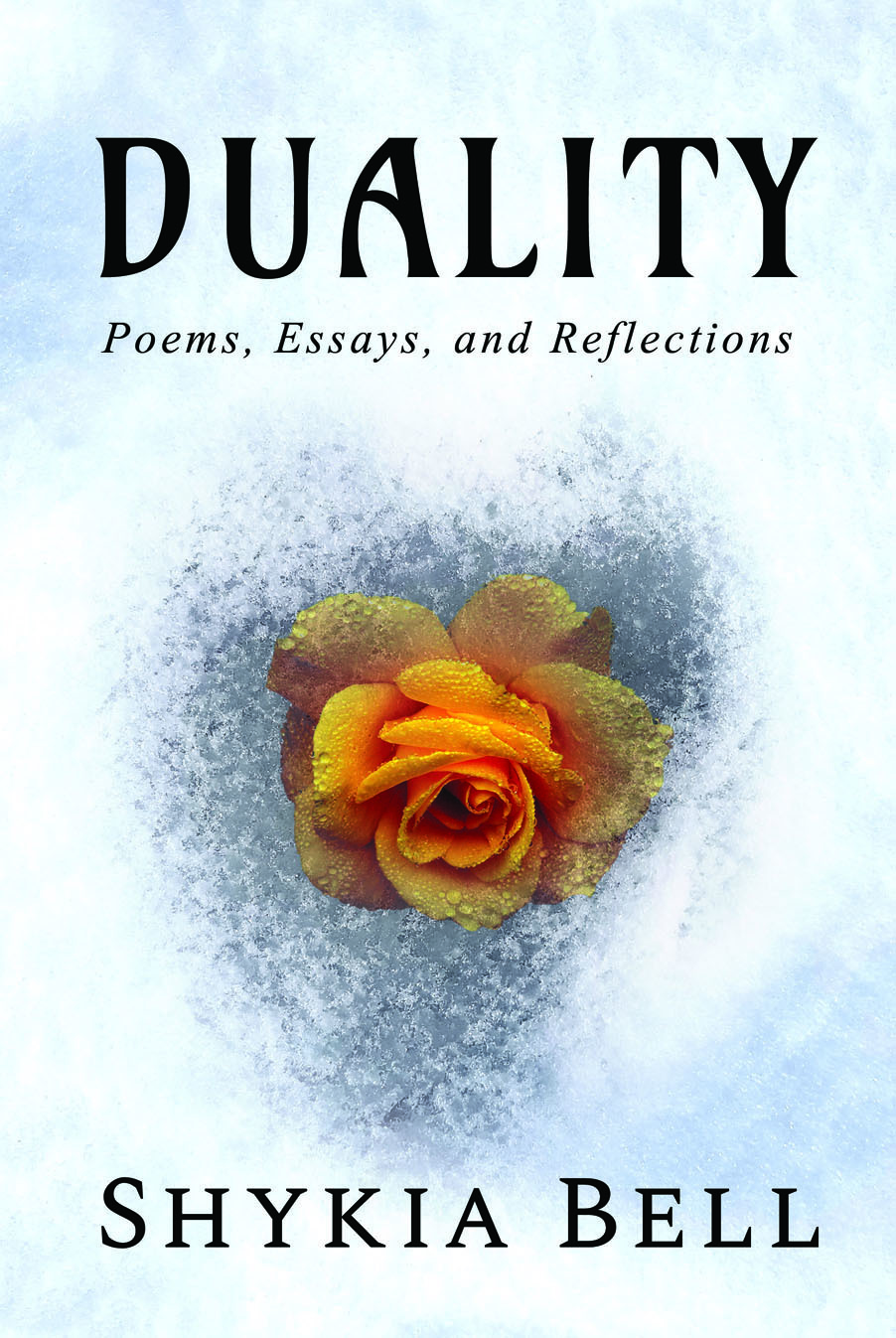 DUALITY: Poems, Essays, and Reflections by Shykia Bell | Goodreads
