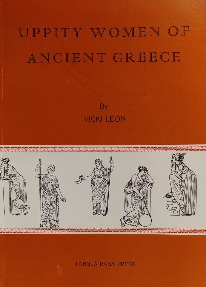Uppity Women of Ancient Greece by Vicki León | Goodreads