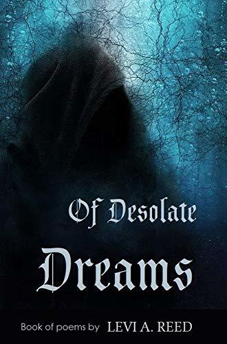 Of Desolate Dreams by Levi A. Reed | Goodreads