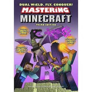Mastering Minecraft (Dual Wield, Fly, Conquer!) by Christopher Burton ...