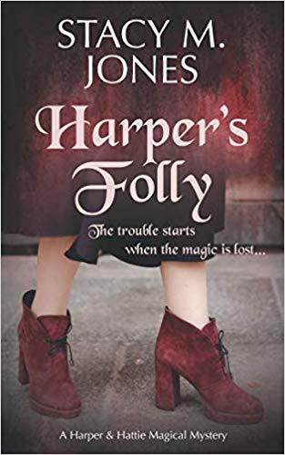 Harper's Folly: by Stacy M. Jones | Goodreads
