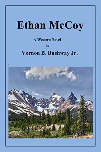 Ethan McCoy by Vernon B. Bushway Jr. | Goodreads