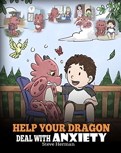 Help Your Dragon Deal With Anxiety: Train Your Dragon To Overcome ...