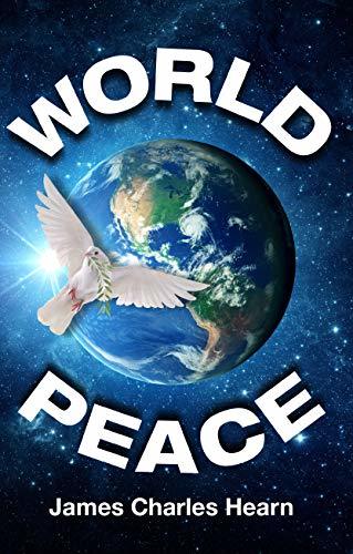 World Peace by James Charles Hearn | Goodreads