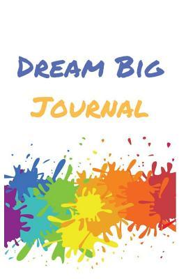Dream Big Journal by Sophia Louise | Goodreads