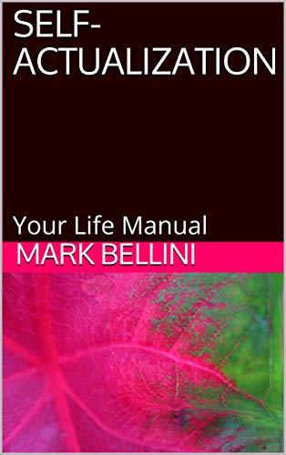 MASLOW’S SELF-ACTUALIZATION - Your guide to personal development : Use Maslow’s Human Needs ...