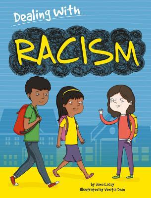 Racism (Dealing With...) by Jane Lacey | Goodreads