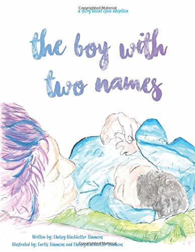 The Boy with Two Names by Chelsey Blackketter Simmons | Goodreads