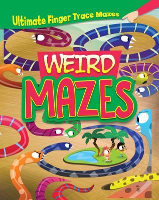 Weird Mazes (Ultimate Finger Trace Mazes) by William C. Potter | Goodreads
