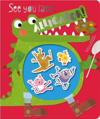 See You Later, Alligator by Make Believe Ideas | Goodreads