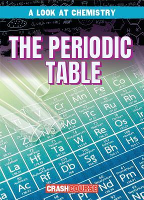 The Periodic Table (A Look at Chemistry) by Mary Griffin | Goodreads
