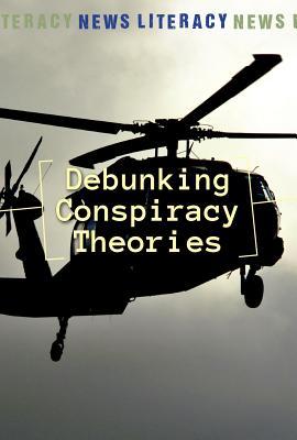 Debunking Conspiracy Theories (News Literacy) by Anna Maria Johnson ...