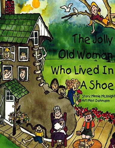 The Jolly Old Woman Who Lived in a Shoe by Minnie McKnight | Goodreads