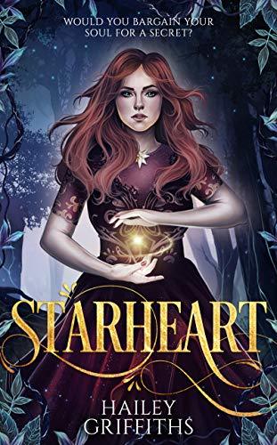 Starheart (Vale of Stars #1) by Hailey Griffiths | Goodreads