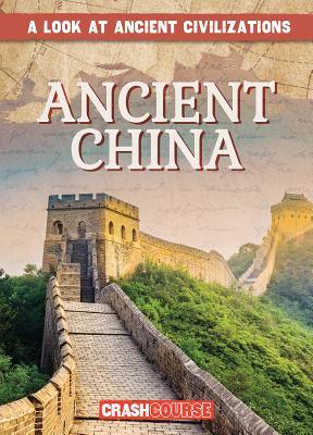 Ancient China (A Look at Ancient Civilizations) by Daniel R. Faust ...