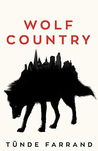 Wolf Country by Tünde Farrand | Goodreads