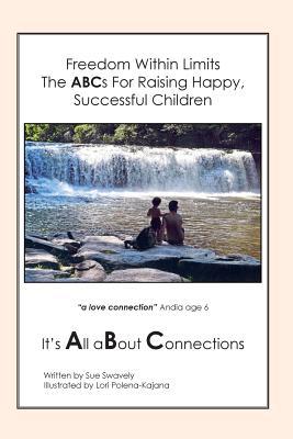 Freedom Within Limits The ABCs for Raising Happy, Successful Children ...