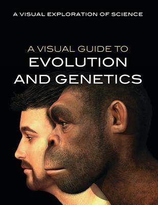A Visual Guide to Evolution and Genetics by Editorial Staff | Goodreads