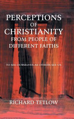 Perceptions of Christianity from People of Different Faiths: To See ...