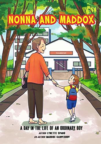 Nonna and Maddox: A Day In The Life Of An Ordinary Boy by Lynette Spano ...