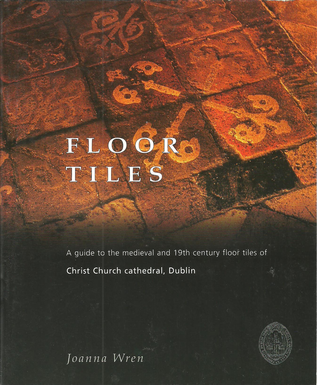 Floor Tiles - A Guide To The Medieval and 19th Century Floor Tiles of ...