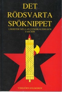Det rödsvarta spöknippet – En studie i likheter mellan syndikalism och ...