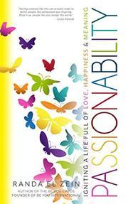 PASSIONABILITY: Igniting a Life Full of Love, Happiness, and Meaning by ...