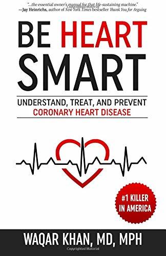 Be Heart Smart: Understand, Treat, and Prevent Coronary Heart Disease ...