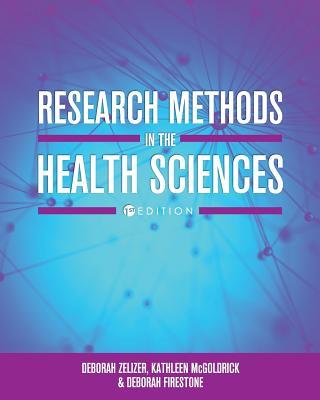 Research Methods in the Health Sciences by Deborah Zelizer | Goodreads