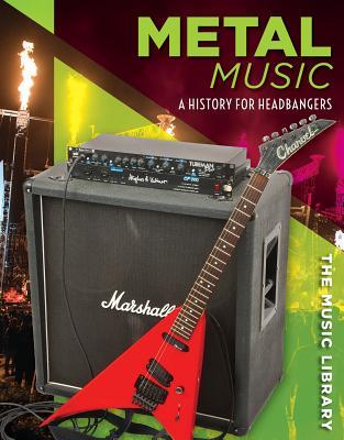 Metal Music: A History for Headbangers by Nicole Horning | Goodreads