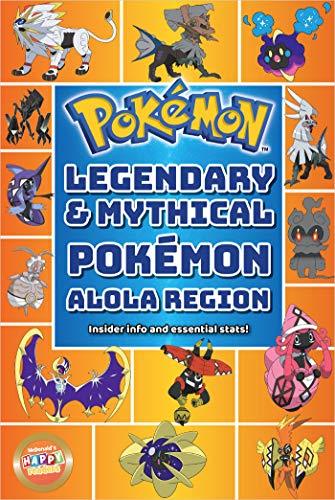 Pokémon: Legendary and Mythical Pokemon: Alola by Scholastic Inc ...