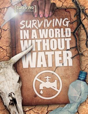 Surviving in a World Without Water by Madeline Tyler | Goodreads