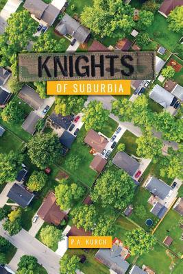Knights of Suburbia (YA Verse) by P.A. Kurch | Goodreads
